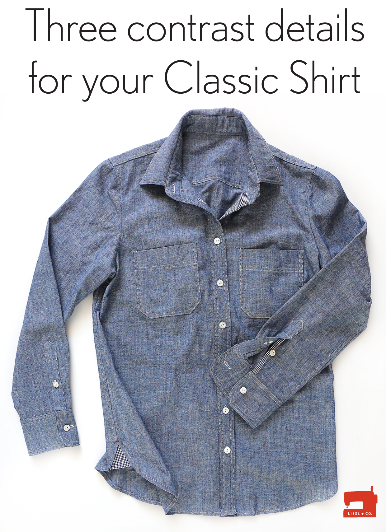 Three Contrast Details for Your Classic Shirt | Blog | Oliver + S